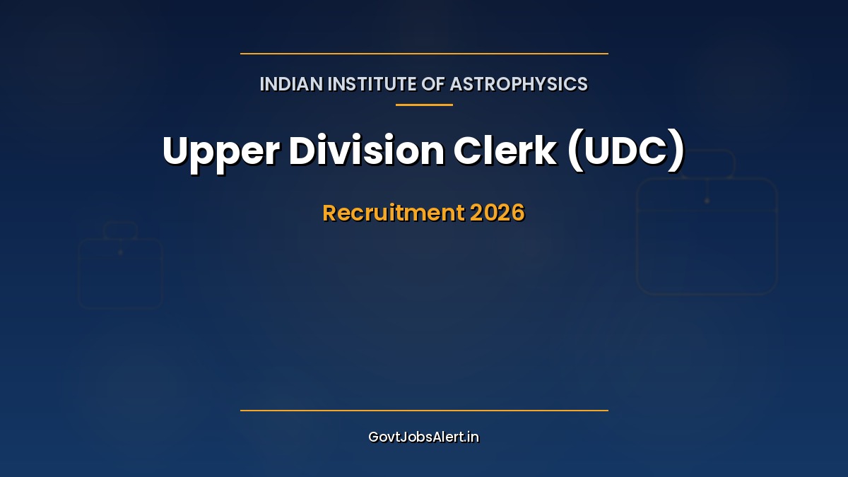 IIA Bengaluru UDC Recruitment 2026: Indian Institute of Astrophysics ...