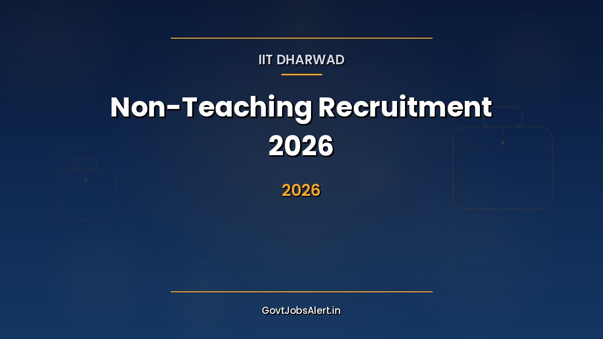 IIT Dharwad Non Teaching Recruitment 2026: 12 Posts (Asst Registrar ...